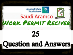 25 Saudi Aramco Work Permit Receiver Questions and Answers